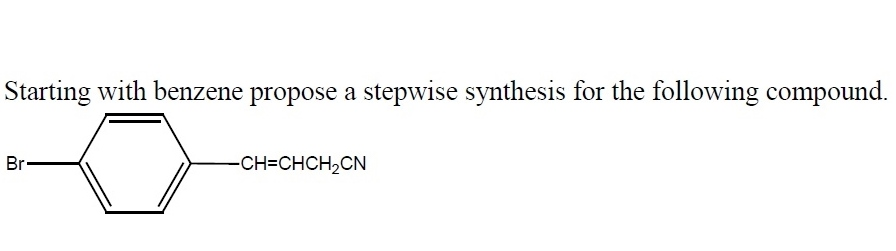 Solved Starting with benzene propose a stepwise synthesis | Chegg.com