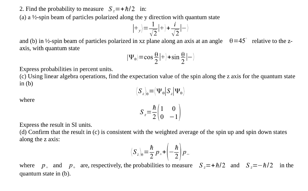 Solved Find the probability to measure S_z = +h/2 in: a | Chegg.com