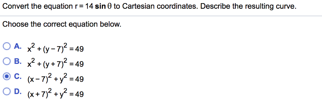 Solved Convert the equation r = 14 sin theta to Cartesian | Chegg.com