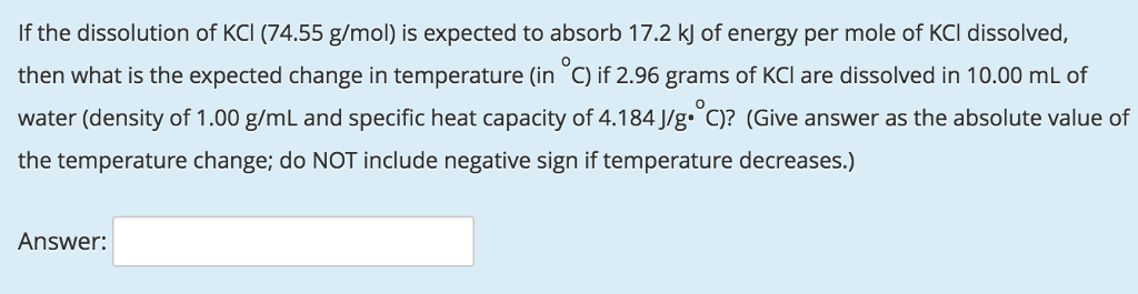Solved If the dissolution of KCI (74.55 g/mol) is expected | Chegg.com
