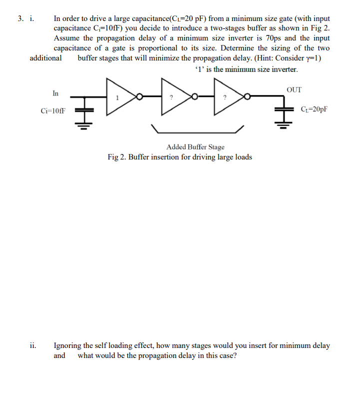 Solved 3. In order to drive a large capacitance(CL-20 pF) | Chegg.com