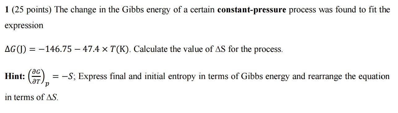 Solved The change in the Gibbs energy of a certain | Chegg.com