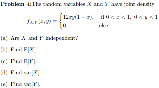 Solved Problem 4:The random variables X and Y have joint | Chegg.com