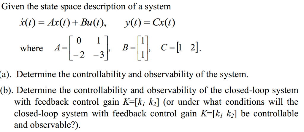 Solved Given the state space description of a system | Chegg.com