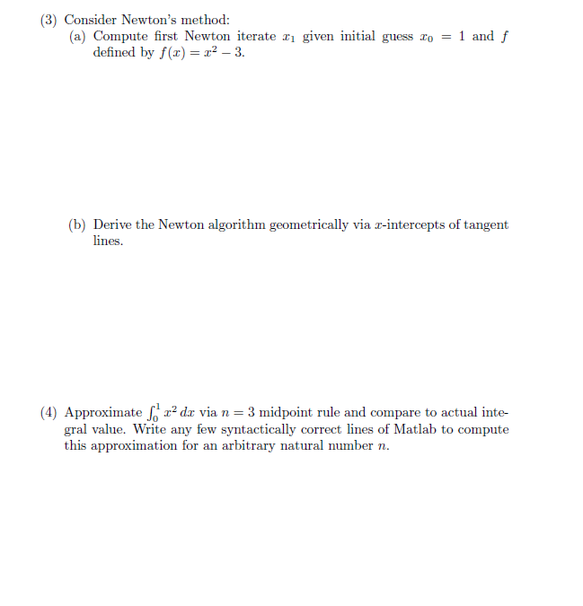 Solved (3) Consider Newton?s method: (a) Compute first | Chegg.com