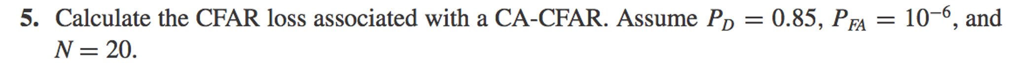 (Radar Systems) Calculate the CFAR loss associated | Chegg.com