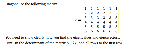 Solved Diagonalize the following matrix A= [1 2 3 4 5 6 1 2 | Chegg.com