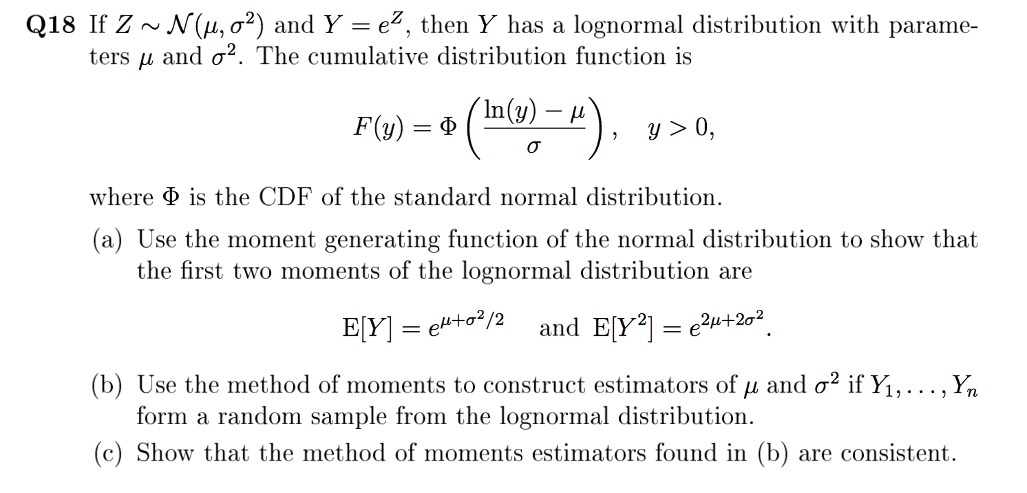 Solved If Z ~ N(MU, Sigma^2) and Y = e^z, then y has a | Chegg.com