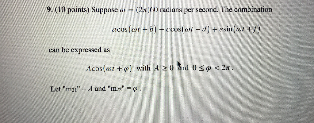 Solved Suppose omega = (2 pi) 60 radians per second. The | Chegg.com
