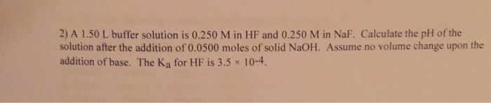 Solved 2) A 1.50 L buffer solution is 0.250 M in HF and | Chegg.com
