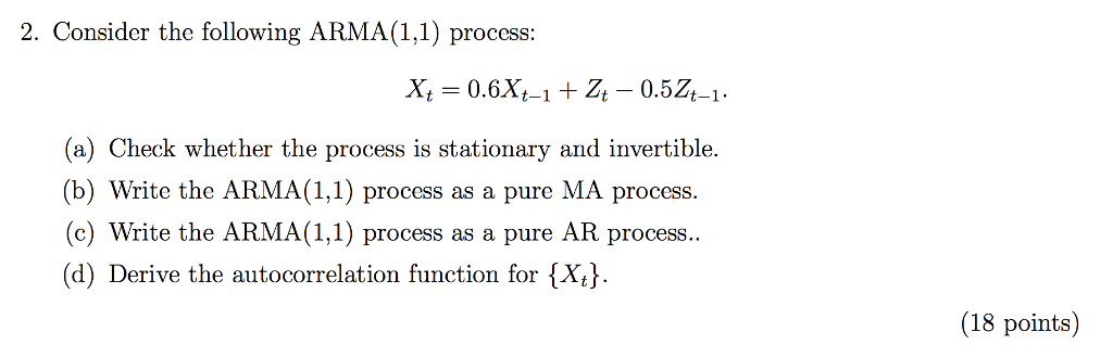 Solved 2. Consider the following ARMA (1,1) process: (a) | Chegg.com Solved 2. Consider the following ARMA (1,1) process: (a) | Chegg.com