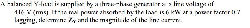 Solved A balanced Y-load is supplied by a three-phase | Chegg.com