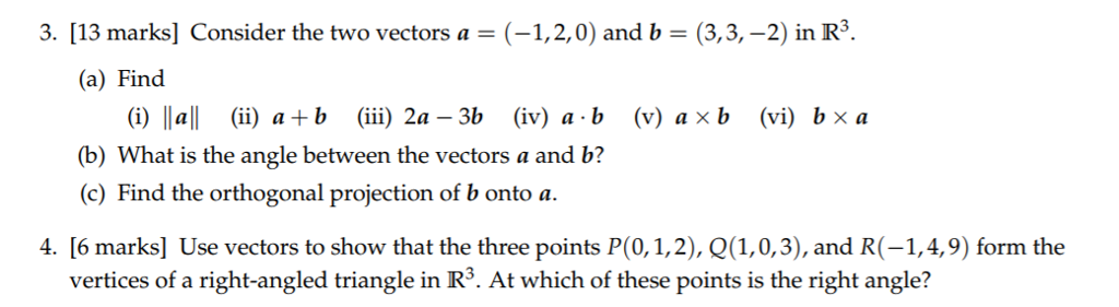 Solved 3. [13 marks] Consider the two vectors a = (-1,2,0) | Chegg.com