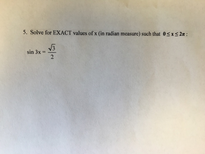 Solved Solve for EXACT values of x (in radian measure) such | Chegg.com