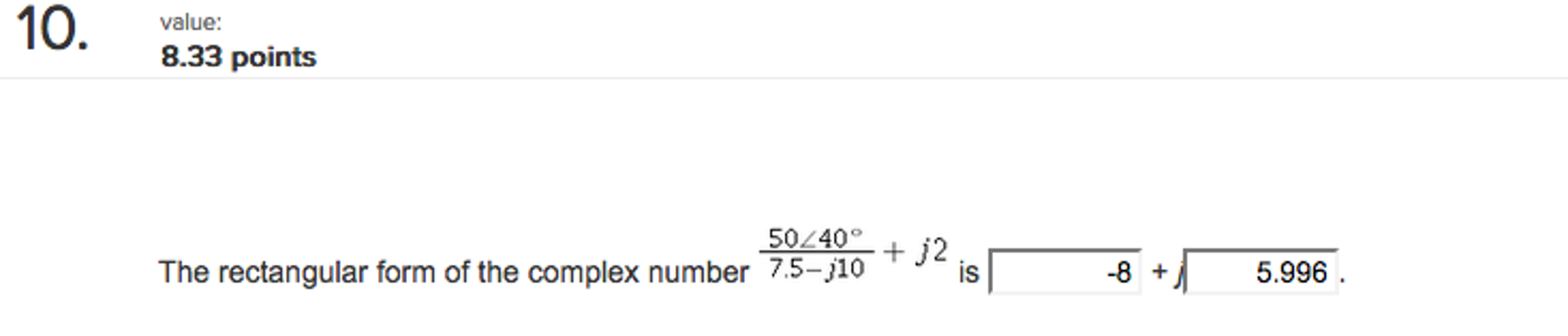 Solved The rectangular form of the complex number 50 40 | Chegg.com