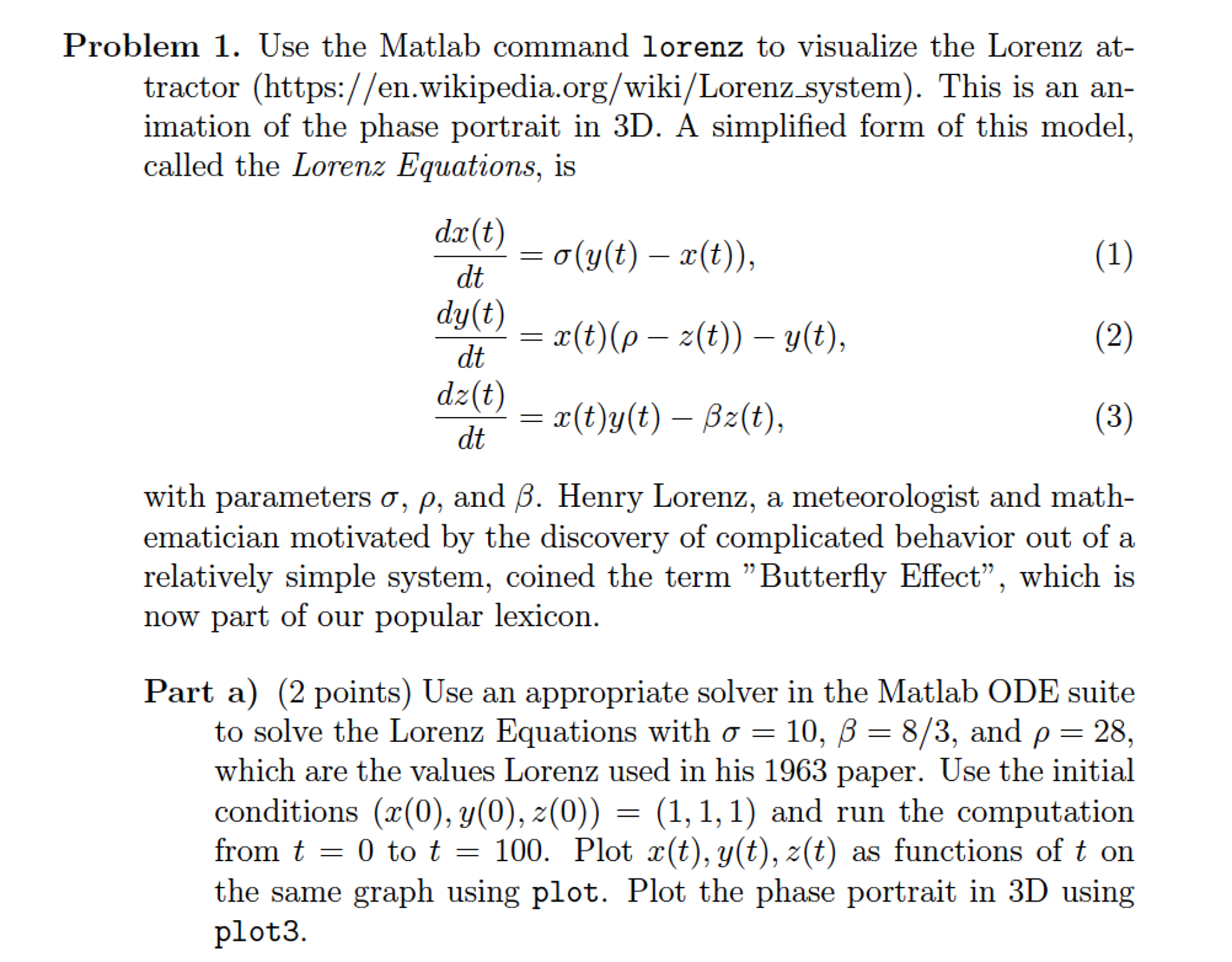 Use the Matlab command lorenz to visualize the Lorenz | Chegg.com