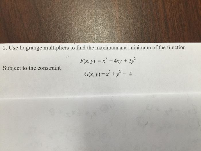 Solved Use Lagrange multipliers to find the maximum and | Chegg.com