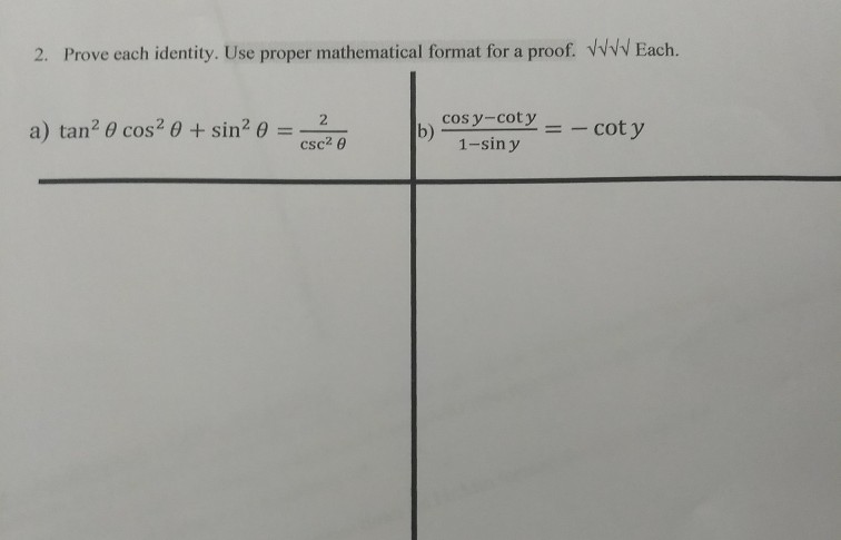 Solved 2. Prove each identity. Use proper mathematical | Chegg.com