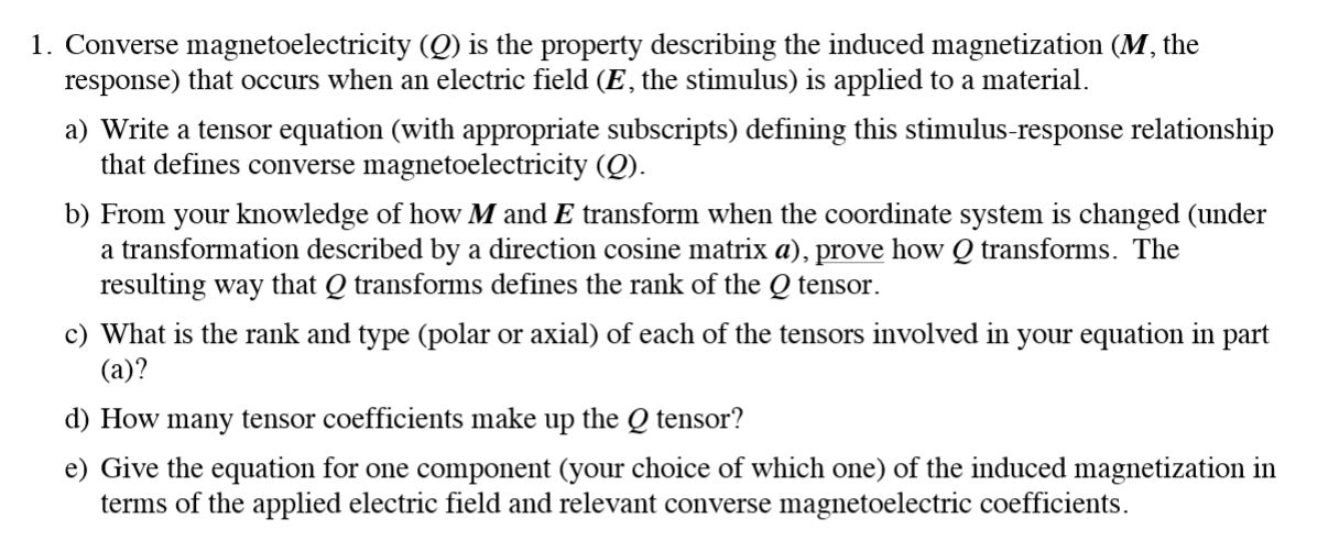 Solved Converse magnetoelectricity (Q) is the property | Chegg.com