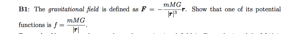 Solved The gravitational field is defined as F = - mMG/|r|^3 | Chegg.com