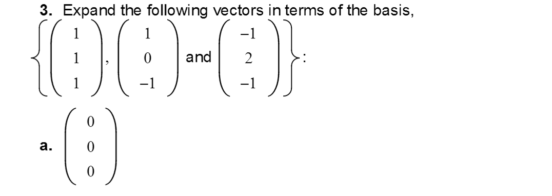 Solved Expand the following vectors in terms of the | Chegg.com