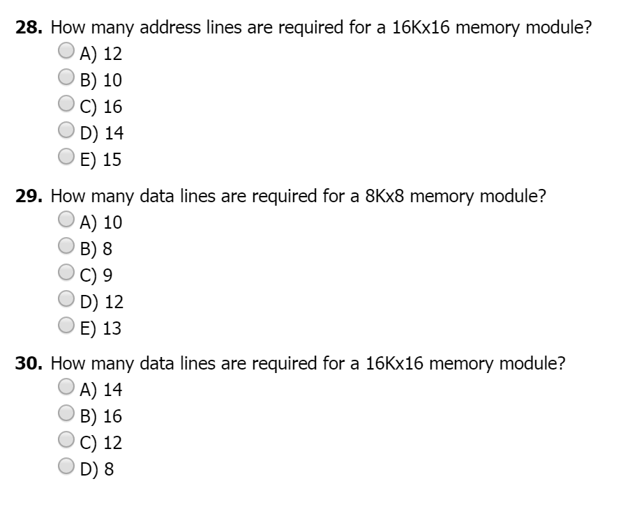 Solved 28. How many address lines are required for a 16Kx16 | Chegg.com Solved 28. How many address lines are required for a 16Kx16 | Chegg.com