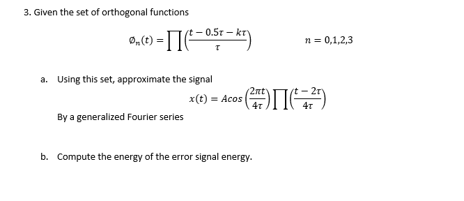 Given the set of orthogonal functions phi_n (t) = Pi | Chegg.com