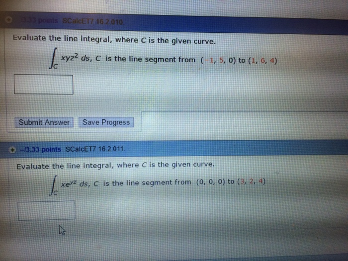 Solved Evaluate the line integral, where c is the given | Chegg.com