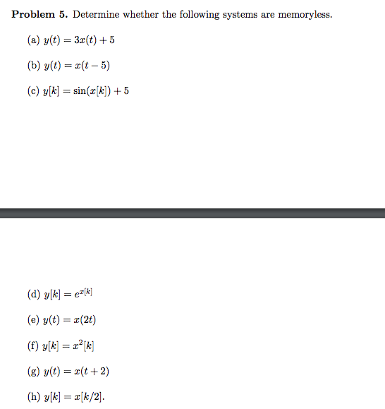 Solved Problem 5. Determine whether the following systems | Chegg.com