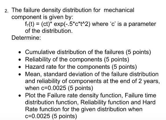 Solved 2. The failure density distribution for mechanical | Chegg.com