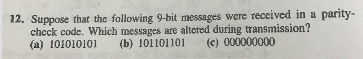 Solved 12. Suppose that the following 9-bit messages were | Chegg.com