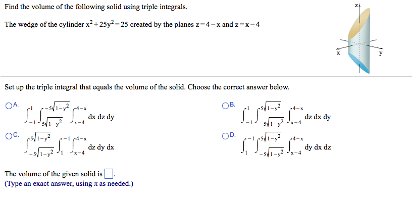 Solved Find the volume of the following solid using triple | Chegg.com