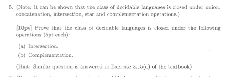 Solved 5. (Note: it can be shown that the class of decidable | Chegg.com