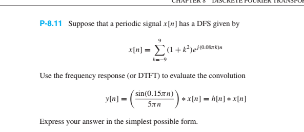 Solved Suppose That A Periodic Signal X N Has A Dfs Given 9844
