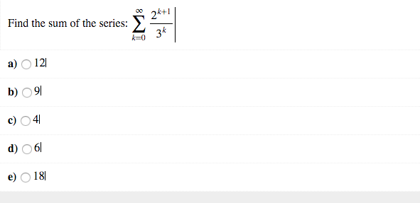 Solved Find the sum of the series: sigma from k= 0 to | Chegg.com