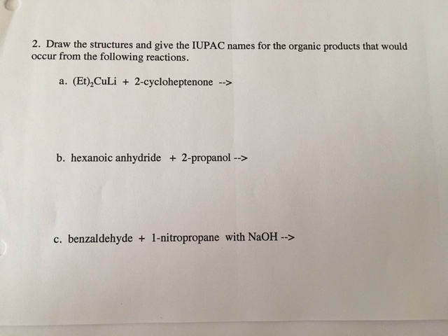 Solved OCHEM HELP!! Draw the structures and give the IUPAC | Chegg.com