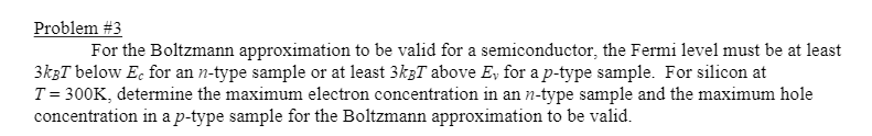 Solved For the Boltzmann approximation to be valid for a | Chegg.com