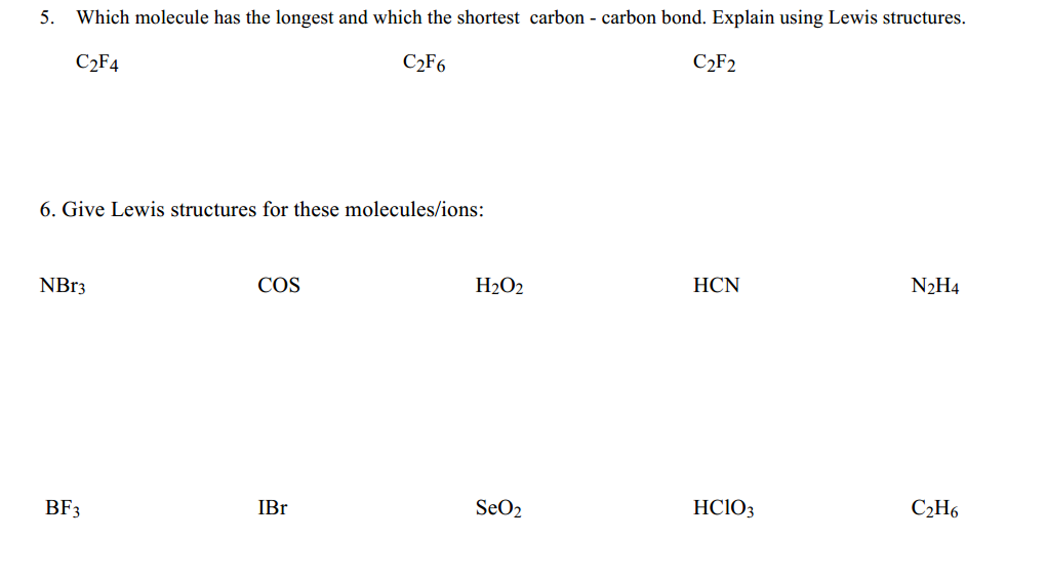 Solved Which molecule has the longest and which the shortest | Chegg.com