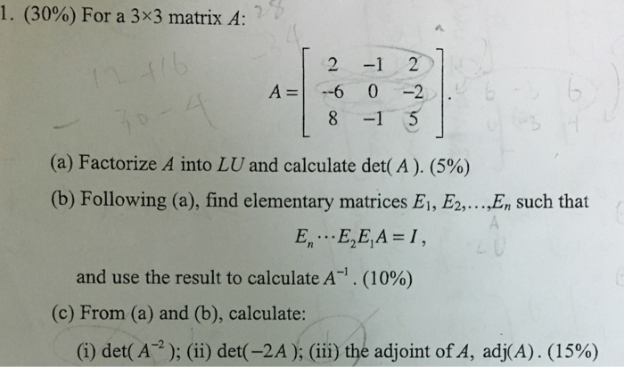 Solved For a 3 times 3 matrix A: A = [2 -1 2 -6 0 -2 8 -1 | Chegg.com