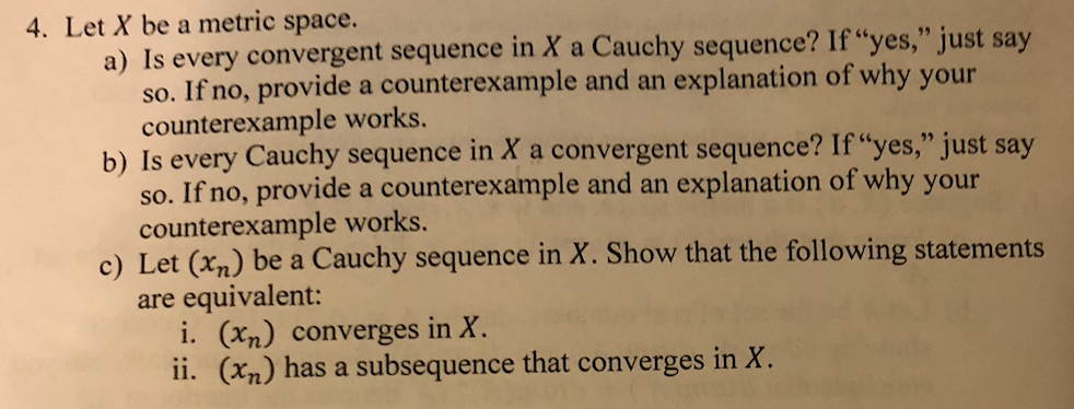 Solved 4. Let X be a metric space. a) Is every convergent | Chegg.com