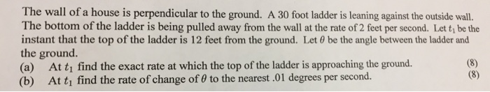 Solved The wall of a house is perpendicular to the ground. A | Chegg.com