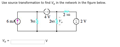 Solved Use source transformation to find Vo in the network | Chegg.com