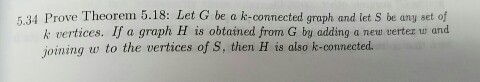 Solved 5.34 Prove Theorem 5.18: Let G be a k-connected graph | Chegg.com