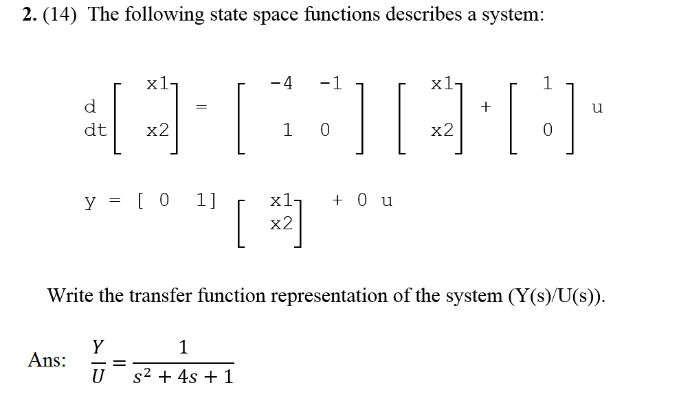 Solved The following state space functions describes a | Chegg.com
