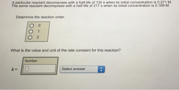 Solved A particular reactant decomposes with a half-life of | Chegg.com