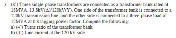 Solved 5. (8') Three single-phase transformers are connected | Chegg.com