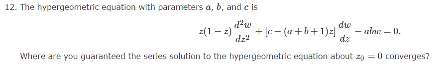 Solved The hypergeometric equation with parameters a, b, and | Chegg.com