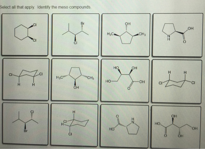 Solved Select all that apply. Identify the meso compounds. | Chegg.com