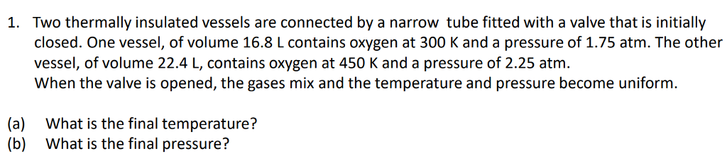 Solved Two thermally insulated vessels are connected by a | Chegg.com