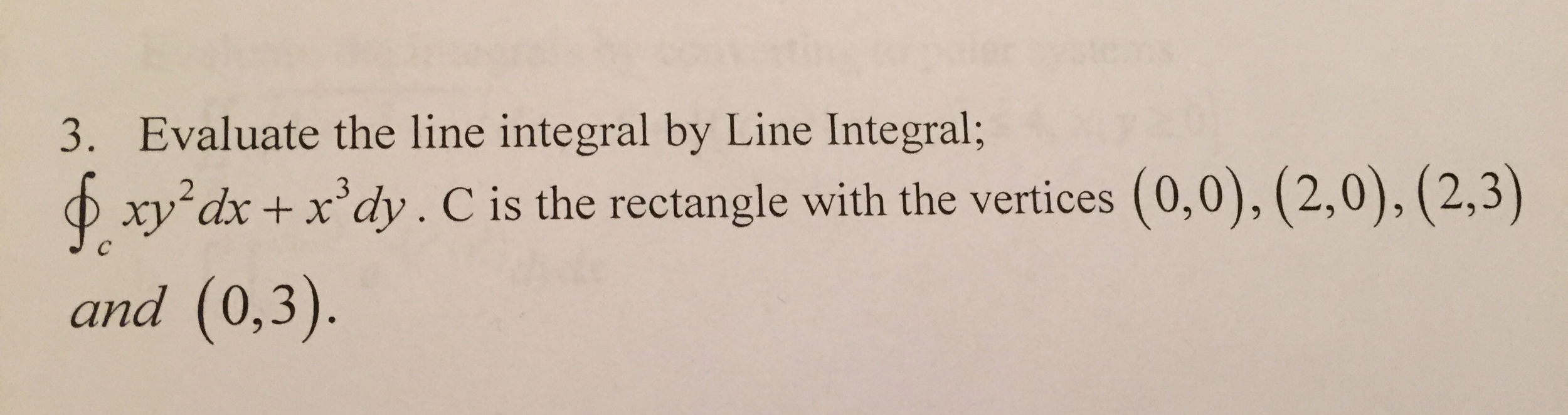 Solved 3. Evaluate the line integral by Line Integral; xy dx | Chegg.com